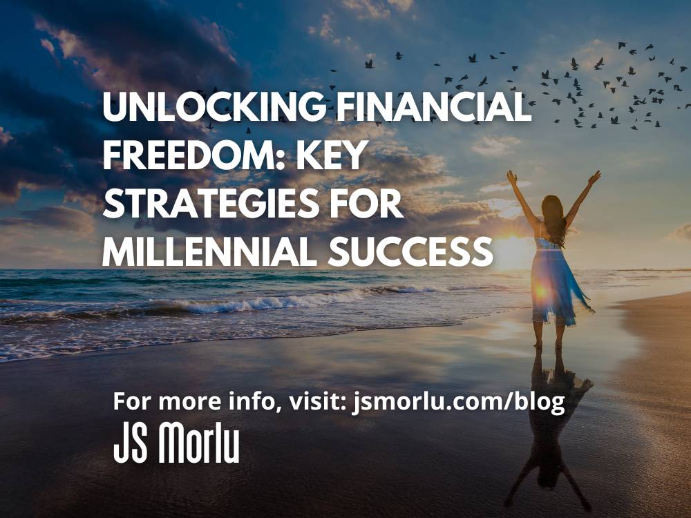 Unlocking Financial Freedom: Key Strategies for Millennial Success ...