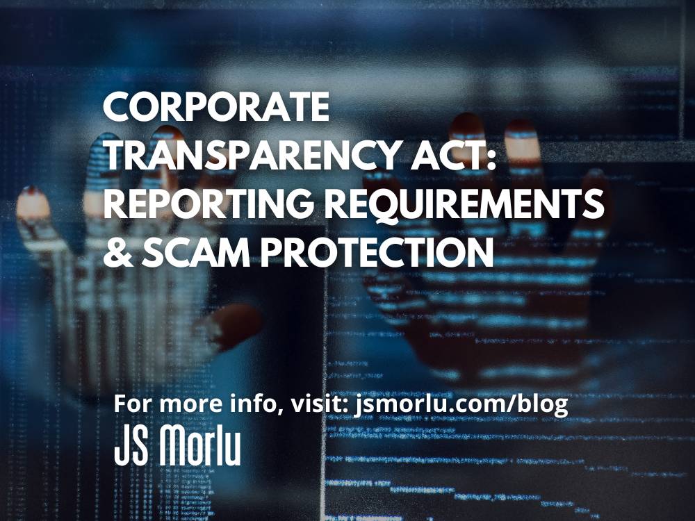 Corporate Transparency Act: Reporting Requirements & Scam Protection ...