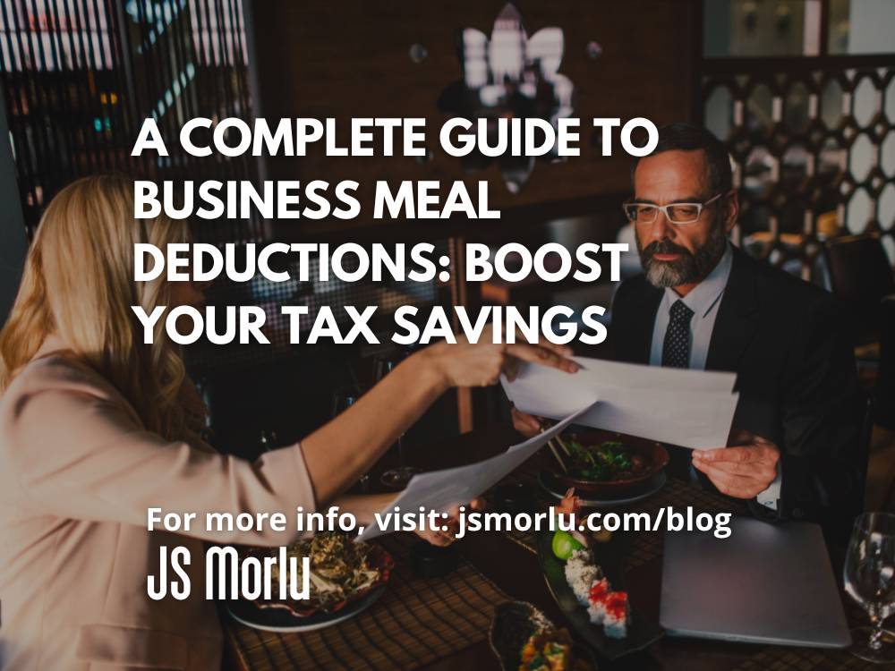 A Complete Guide to Business Meal Deductions: Boost Your Tax Savings ...