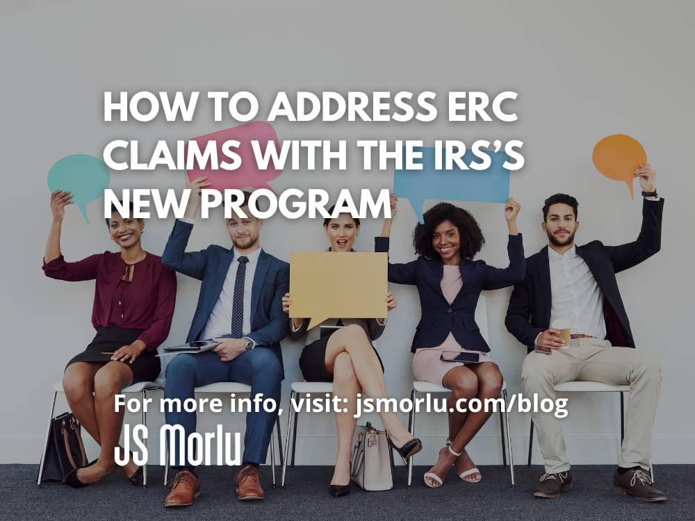 How to Address ERC Claims with the IRS’s New Program - Best Tax ...
