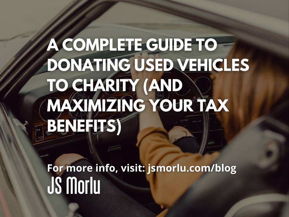 A Complete Guide to Donating Used Vehicles to Charity (and Maximizing ...