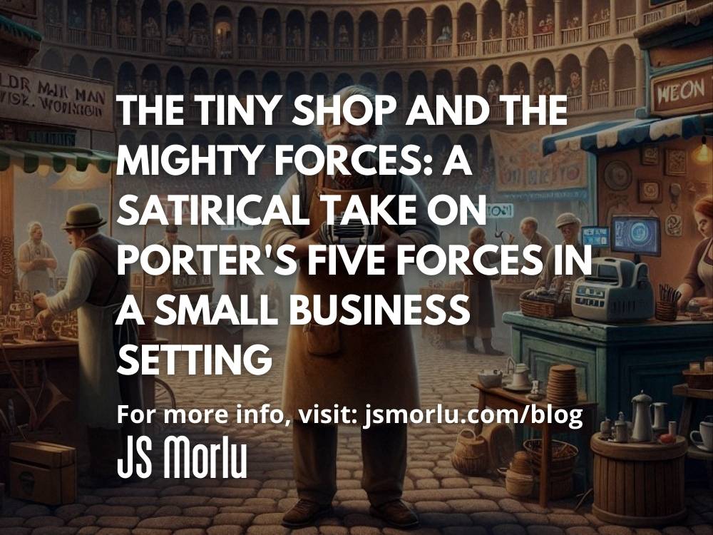 The Tiny Shop and the Mighty Forces: A Satirical Take on Porter’s Five ...